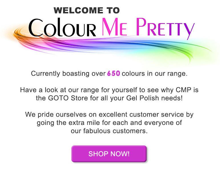 Colour Me Pretty Nails – Gel Nail Polish, Accessories, Tutorials and MORE!